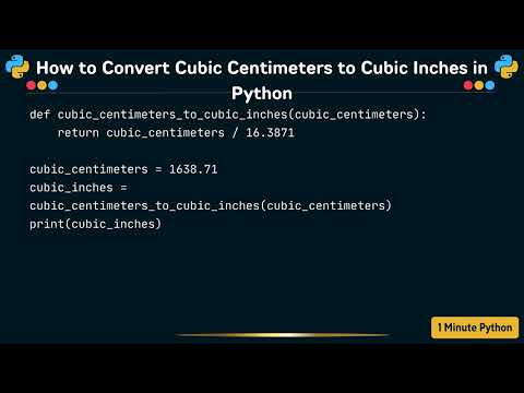 How to Convert Cubic Centimeters to Cubic Inches in Python