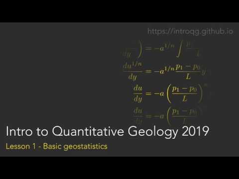 Quantitative Geology 2019 Lesson 1 - Basic geostatistics