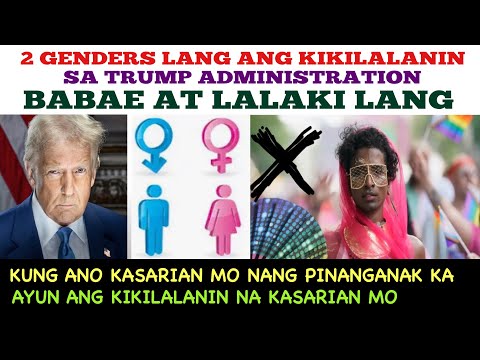BABAE AT LALAKI LANG ANG KASARIAN NA KIKILALANIN NG TRUMP ADMINISTRATION; WALANG LGBTQ+