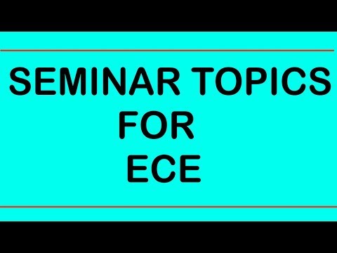 SEMINAR TOPICS FOR ELECTRONICS ENGINEERING||ECE(PART 2)