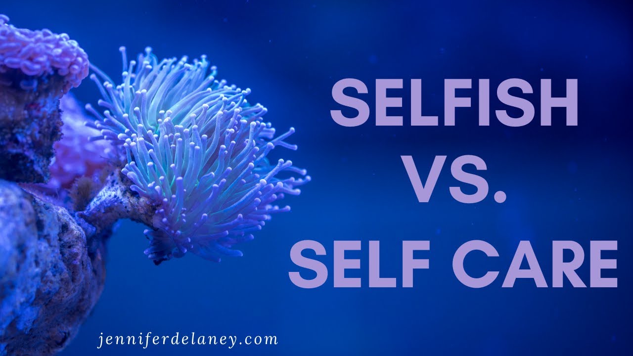 Selfish vs. Self-Care: What's the Difference?