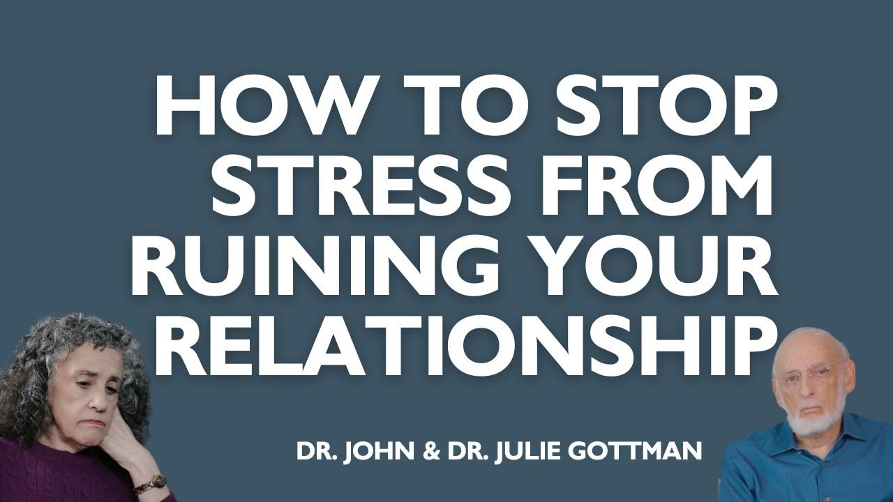 How to keep love strong during stressful times | Dr. John & Dr. Julie Gottman