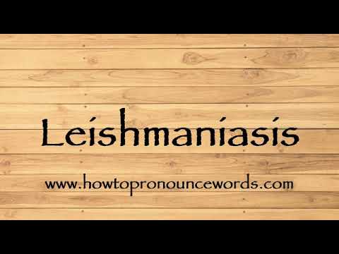 How To Pronounce Leishmaniasis ? How To say Leishmaniasis New Video