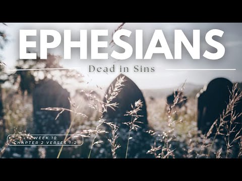 Dead In Sins: Ephesians 2:1-2