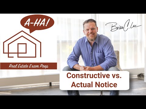 A-Ha! Real Estate Exam Prep: Constructive vs Actual Notice