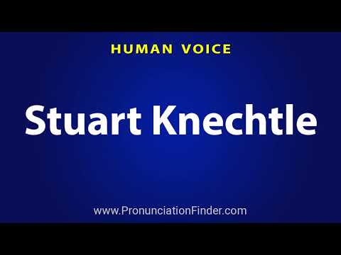 How To Pronounce Stuart Knechtle
