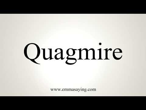 How To Pronounce Quagmire