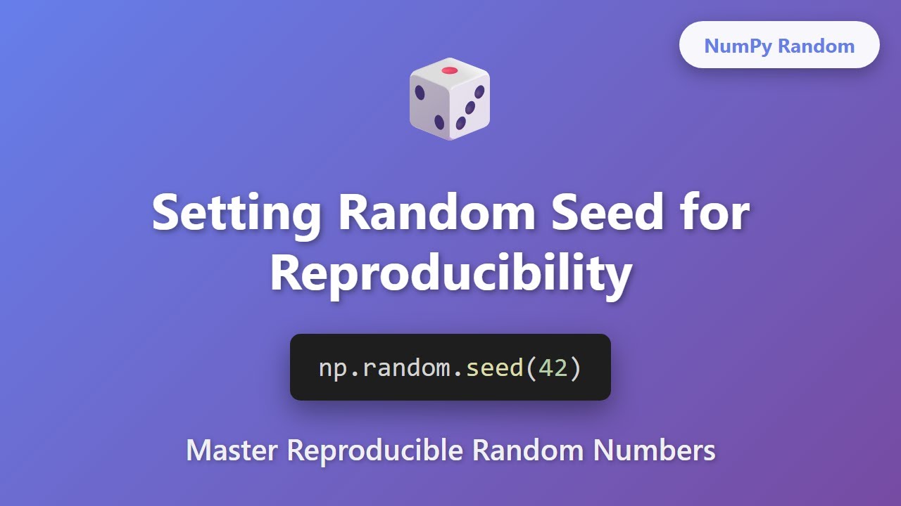NumPy Random Seed Tutorial - Reproducible Random Numbers in Python | np.random.seed()