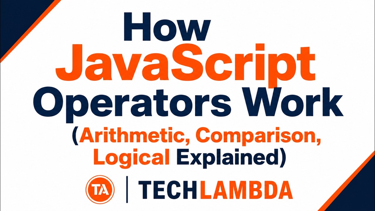How JavaScript Operators Work (Arithmetic, Comparison, Logical Explained)