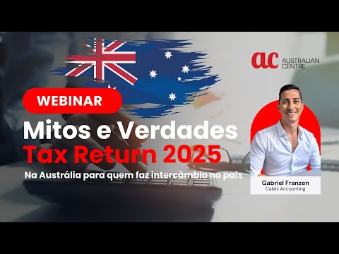 Tax Return Austrália 2025 para #intercambistas. Saiba tudo sobre! 🇦🇺