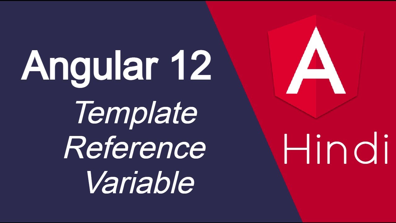 Angular 12 tutorial in Hindi #30 Template Reference Variable