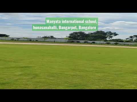 Manyata international school, hunasanahalli, Bangarpet, Bangalore Karnataka.