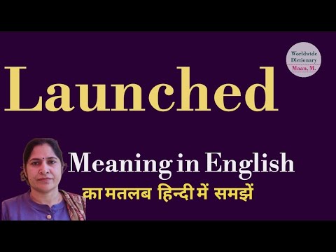 launched meaning l meaning of launched l launched ka Hindi mein kya matlab hota hai l vocabulary l