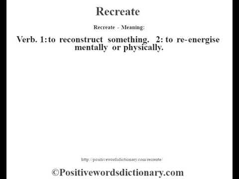 Recreate definition | Recreate meaning