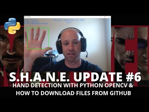 Hand Detection w/ Python OpenCV & How to Download Files from Github | #94 (SHANE Updates #6)