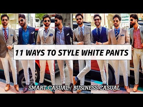 11 Ways to Style White Pants | Men's Summer Outfit Inspiration | Men's Fashion Lookbook