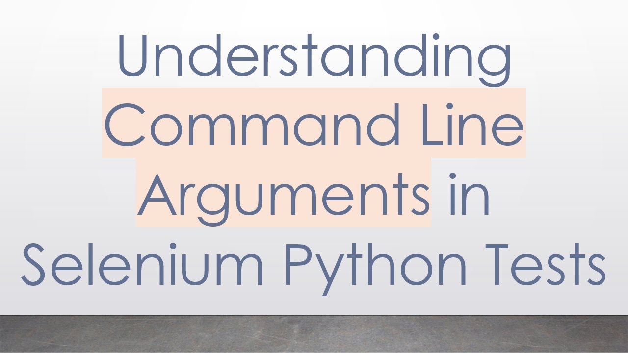 Understanding Command Line Arguments in Selenium Python Tests