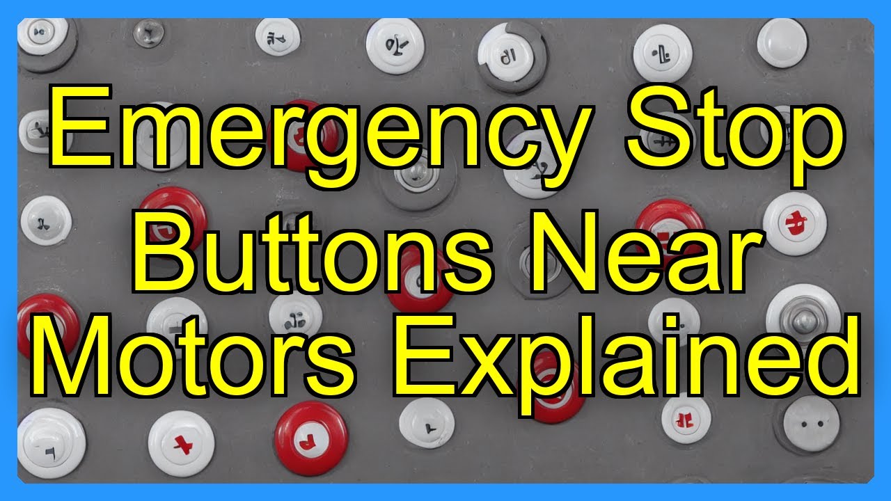 Emergency Stop Buttons Near Motors Explained