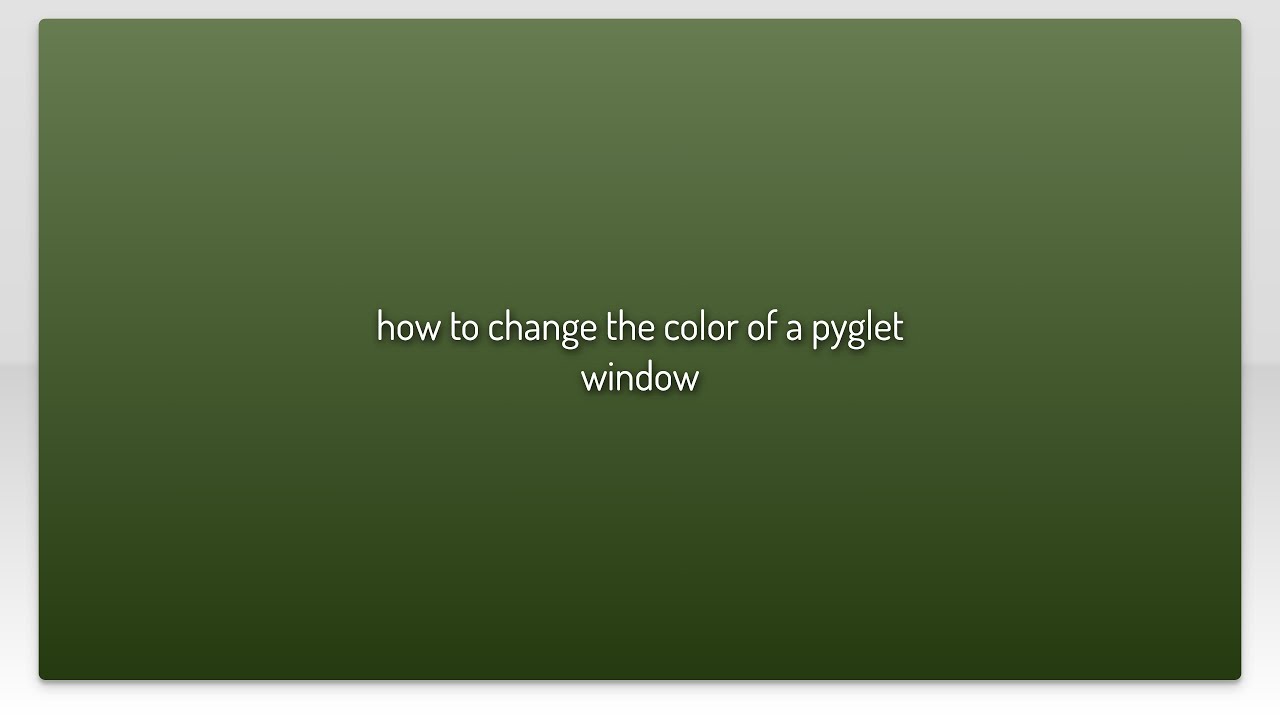how to change the color of a pyglet window