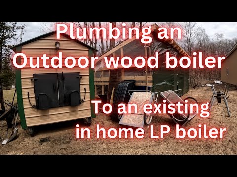Outdoor Wood Boiler to house LP boiler plumbing