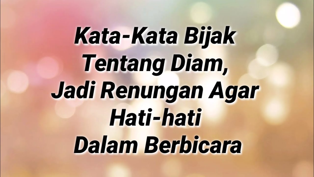 Kata Kata Bijak Tentang Diam || Renungan Agar Hati-hati Dalam Berbicara