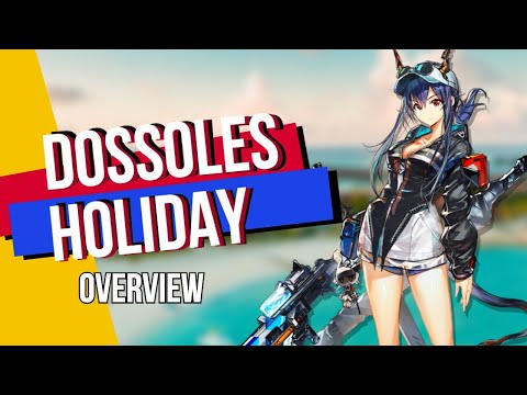 [Arknights] | ALL YOU NEED TO KNOW ABOUT DOSSOLES HOLIDAY