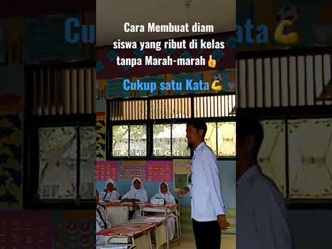 Ampuh || Siswa yang ribut di kelas langsung diam tanpa harus marah