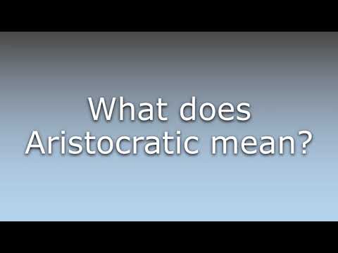 What does Aristocratic mean?