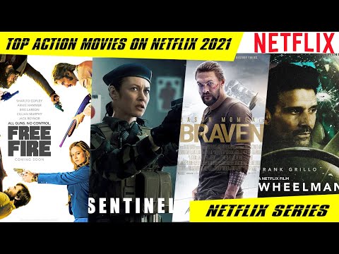 Top Action Movies You Must Watch on Netflix 2021