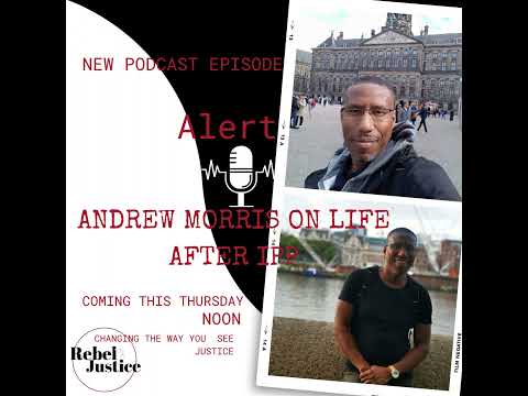 Episode 31 - Andrew Morris on Life after an IPP (Indeterminate Public Protection) sentence, The L...