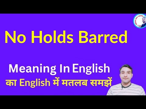 No Holds barred Meaning in Hindi /  No Holds barred ka hindi matlab kya hai/English to Hindi