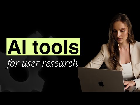Top 7 AI Tools For UX Research
