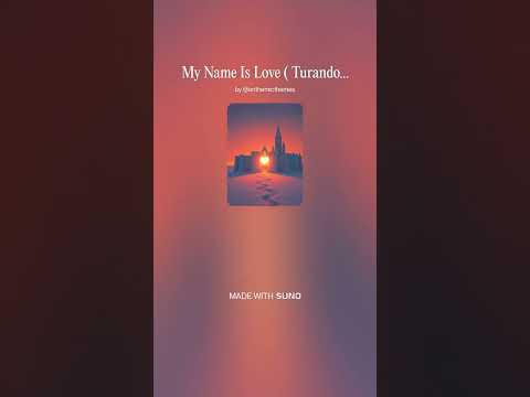 My Name Is Love - Turandot - by Giacomo Puccini