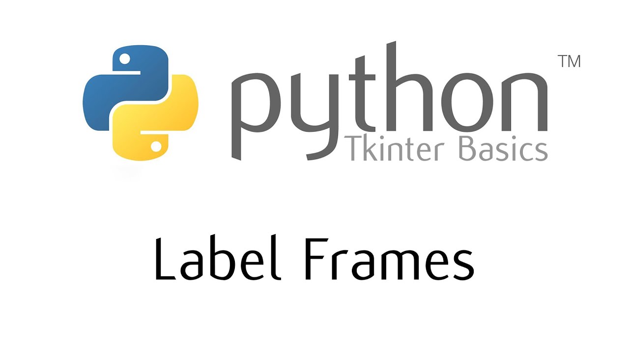 Tkinter Basics - The Label Frame Widget