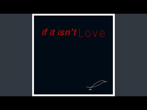 If It Isn't Love