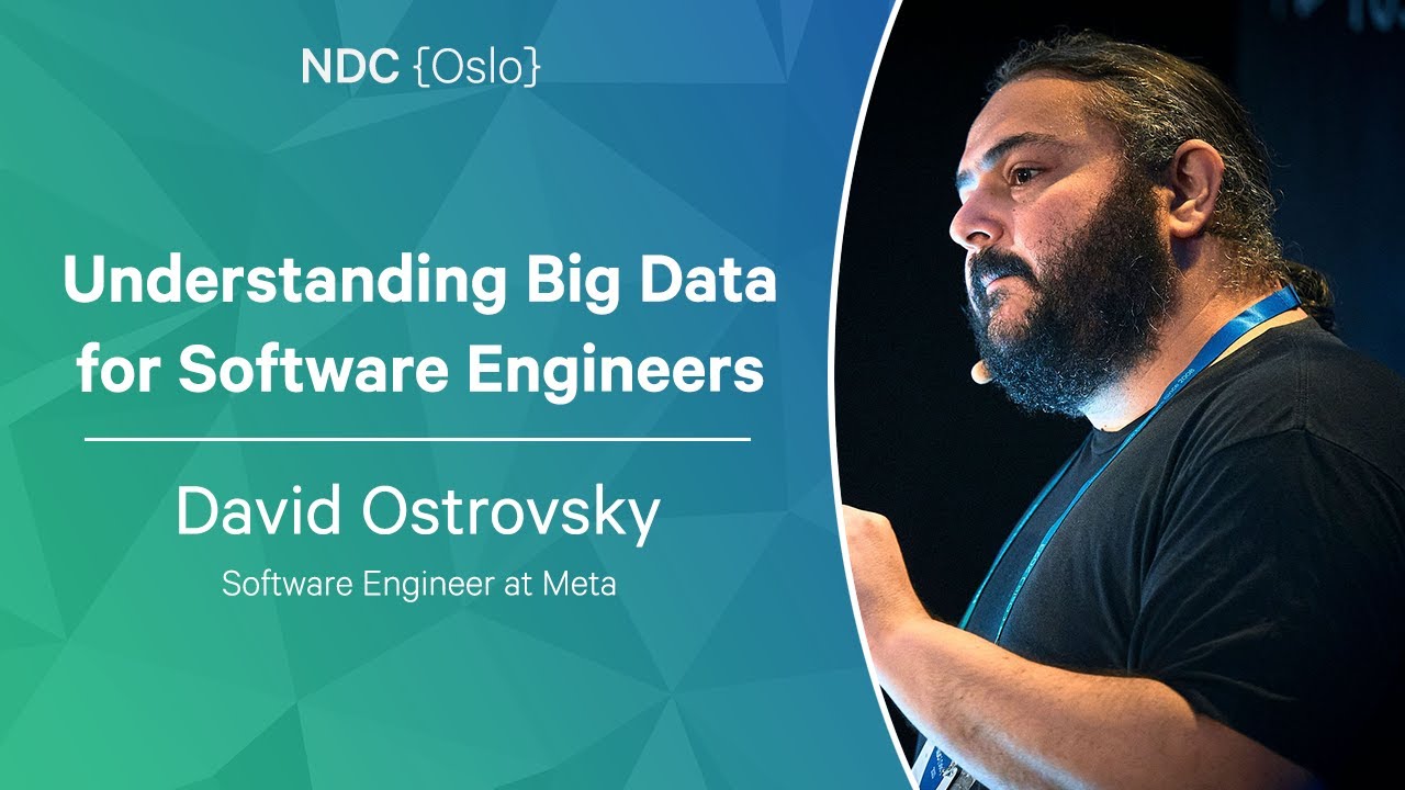 Understanding Big Data for Software Engineers - David Ostrovsky - NDC Oslo 2023