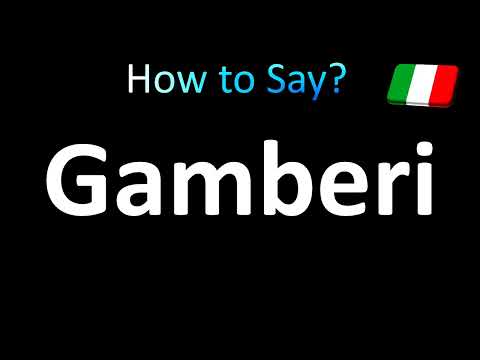How to Pronounce Gamberi (Italian)