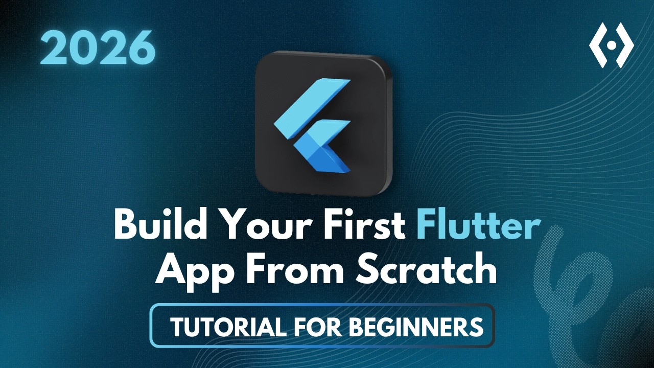 Flutter App Development Full Course 2025: Build Your First Flutter App From Scratch