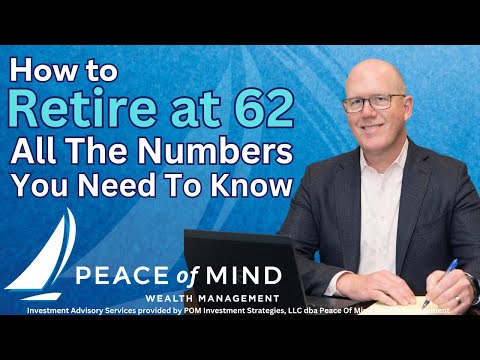 How to Retire at 62 All the Numbers You Need to Know