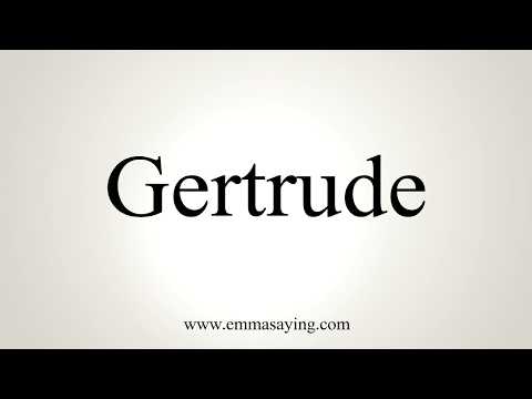 How To Pronounce Gertrude