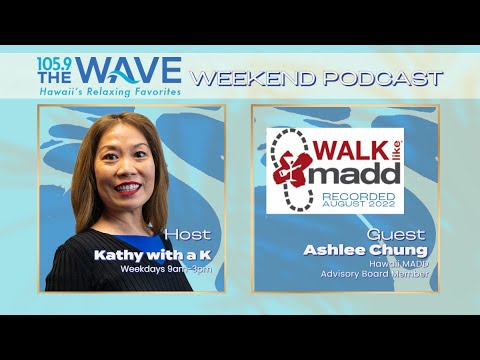 Ashlee Chung talks Hawaii Walk like MADD 2022 (Weekend Podcast) | 105.9 ...