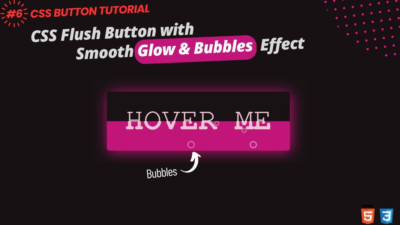 CSS Flush Button with Smooth Glow & Bubbles Effect | CSS Button Tutorial #6 | HTML CSS Javascript