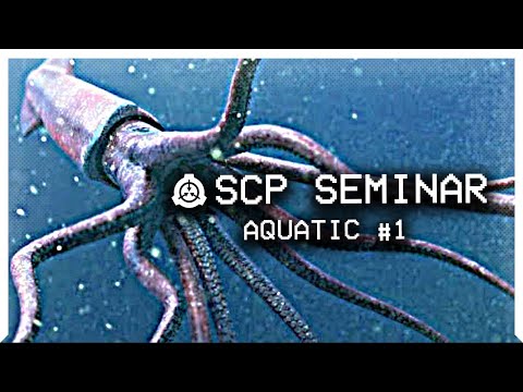 SCP Seminar - Aquatic #1 | SCP-252, SCP-1356, SCP-924 and SCP-1686 |