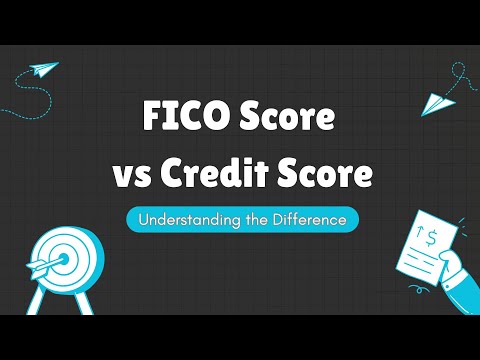 FICO Score vs Credit Score: What's the Difference?