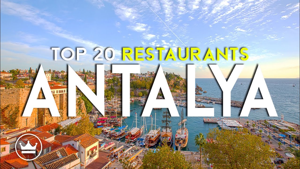 The Top 20 BEST (Fine Dining) Restaurants in Antalya, Turkey (2026)