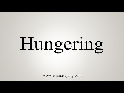 How To Say Hungering