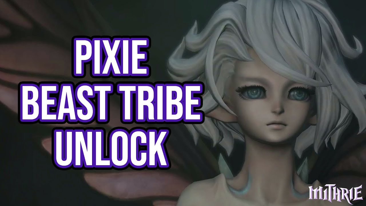 FFXIV Tribal Quests: Pixie Unlock Guide - Mithrie