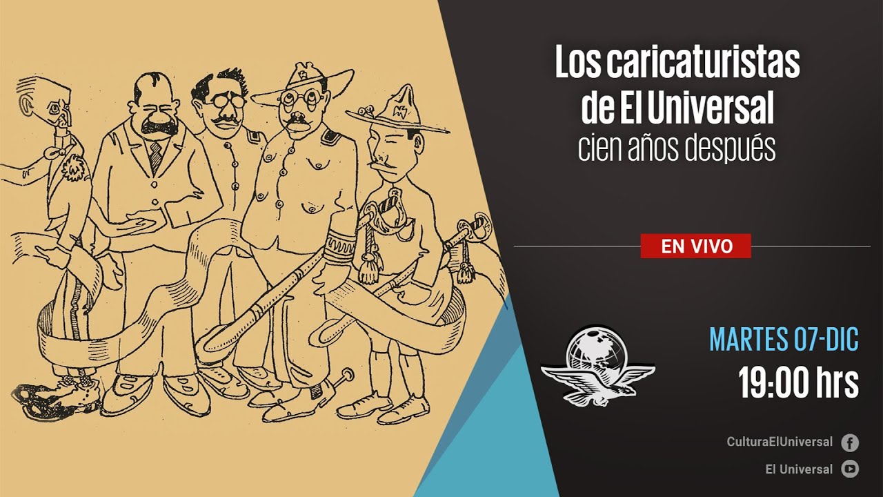 Los caricaturistas de EL UNIVERSAL cien años después