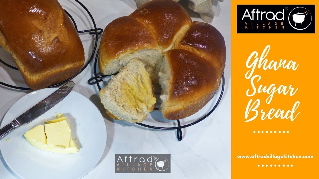How to make proper Ghana Sugar Bread.
