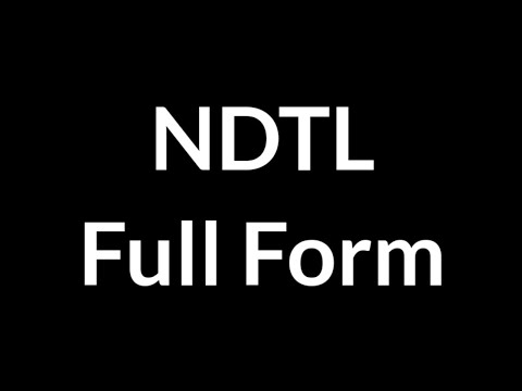 NDTL Full Form || NDTL || Full Form || NDTL Meaning